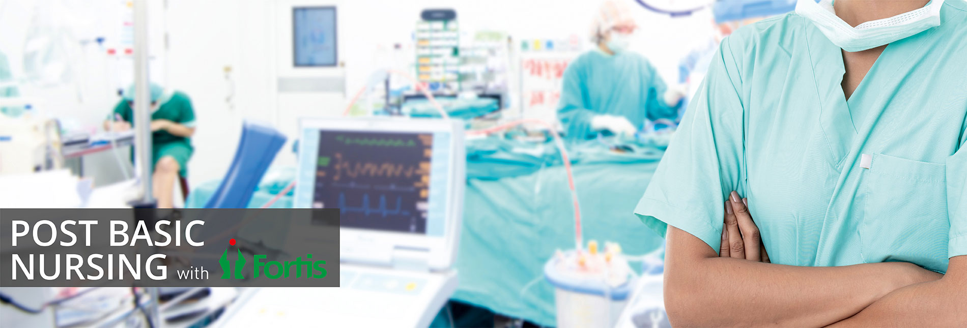 2-YEAR Post Basic B.Sc. Nursing in collaboration with Fortis Healthcare ...